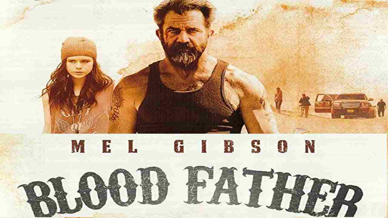 Blood Father | su Rete 4 il film thriller con Mel Gibson e Erin Moriarty